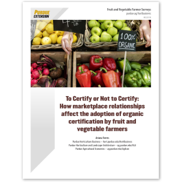 To Certify or Not: Organic Certification by Fruit, Vegetable Farmers